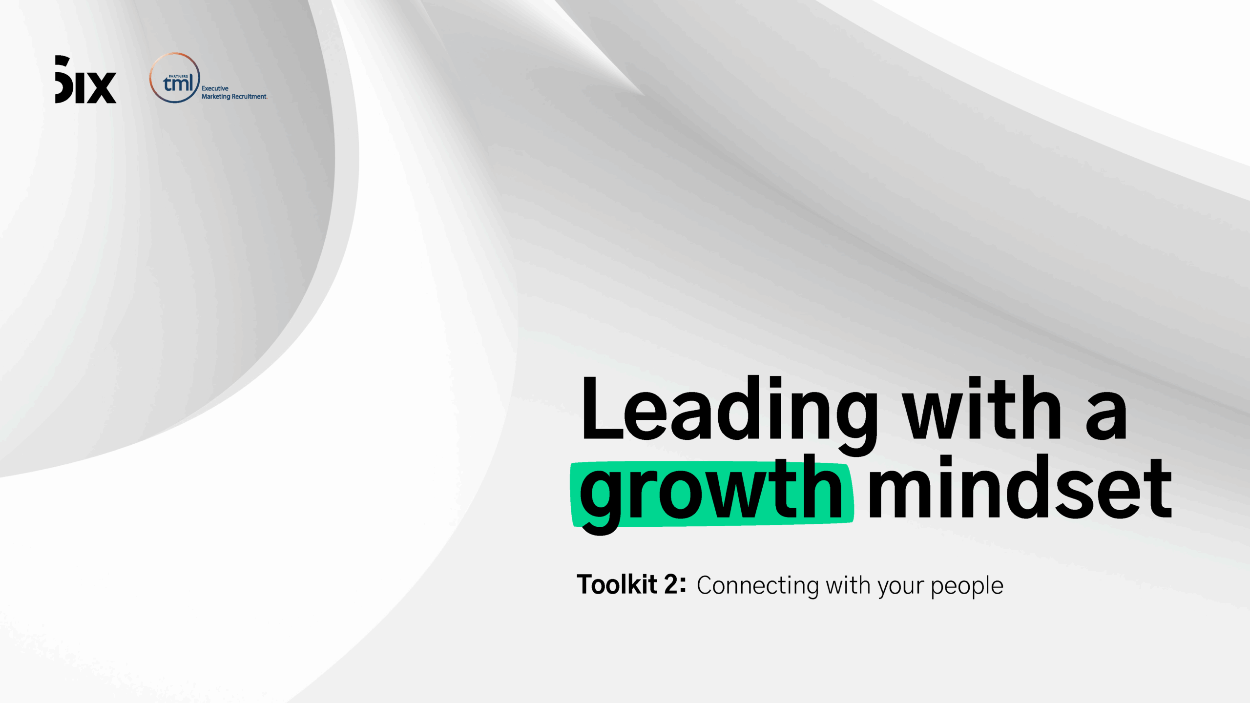 Leadership toolkits: Leading with a growth mindset | tml Partners
